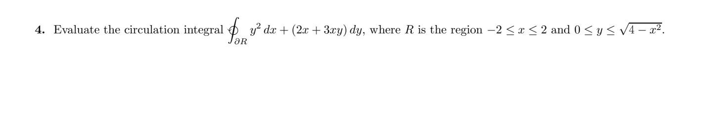 Solved 4. Evaluate the circulation integral | Chegg.com