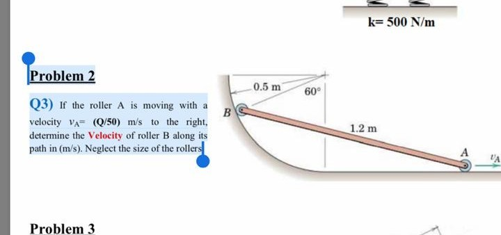 Solved Q3) If the roller A is moving with a velocity vA= | Chegg.com