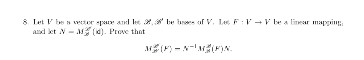 Solved Let V ﻿be a vector space and let B,B' ﻿be bases of V. | Chegg.com