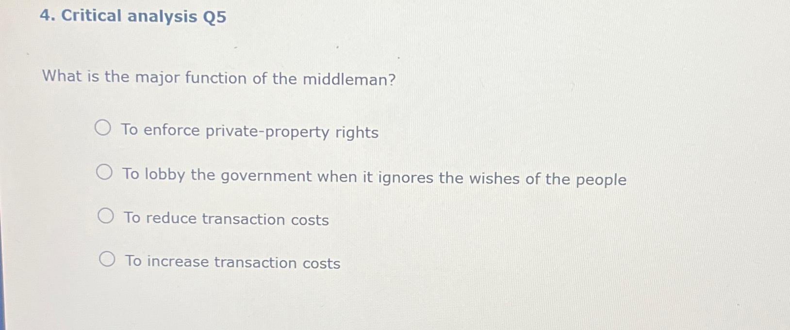 Solved Critical analysis Q5What is the major function of the | Chegg.com