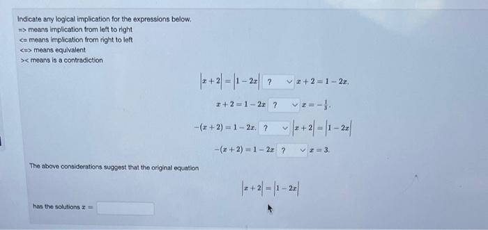 Solved Indicate any logical implication for the expressions | Chegg.com