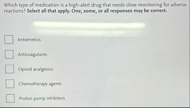 Solved Which type of medication is a high-alert drug that | Chegg.com