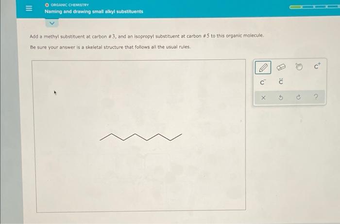 Solved III ORGANIC CHEMISTRY Naming and drawing small alkyl | Chegg.com