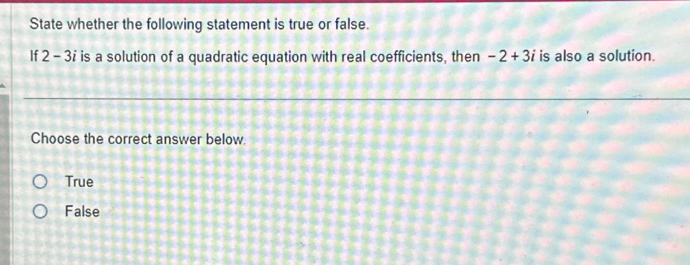 Solved State whether the following statement is true or | Chegg.com