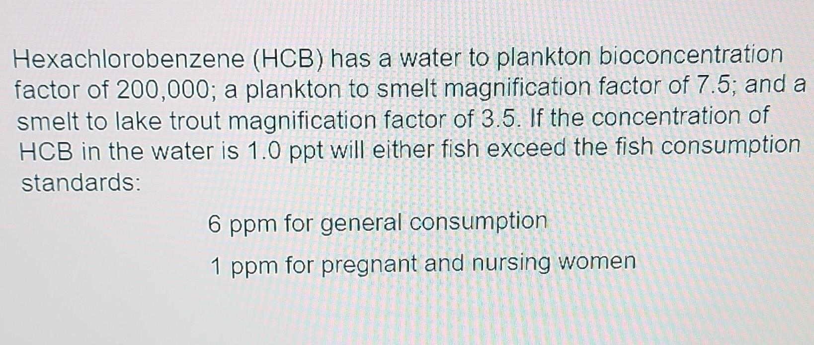 Solved Hexachlorobenzene (HCB) has a water to plankton | Chegg.com
