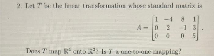 Solved 2. Let T be the linear transformation whose standard | Chegg.com