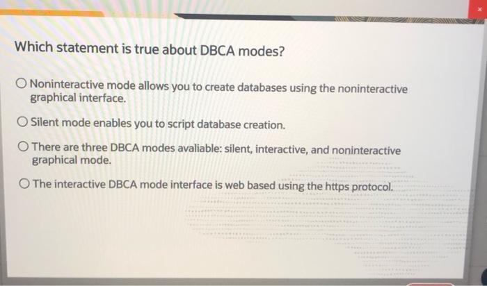 Solved For which activities can an administrator use DBCA? | Chegg.com