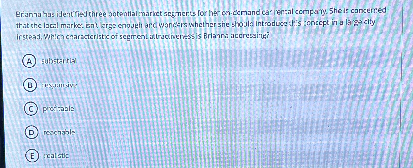 Solved Brianna has identified three potential market | Chegg.com