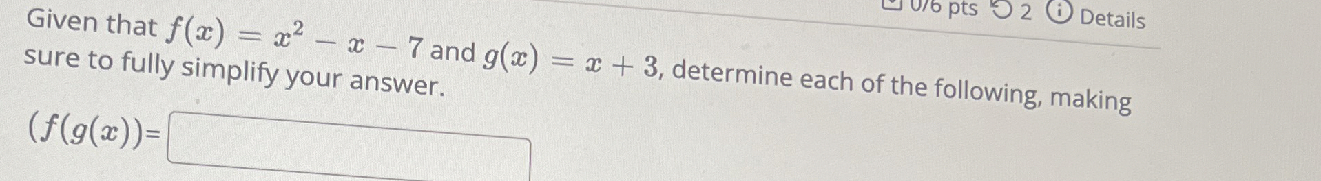 Solved Given that f(x)=x2-x-7 ﻿and g(x)=x+3, ﻿determine each | Chegg.com