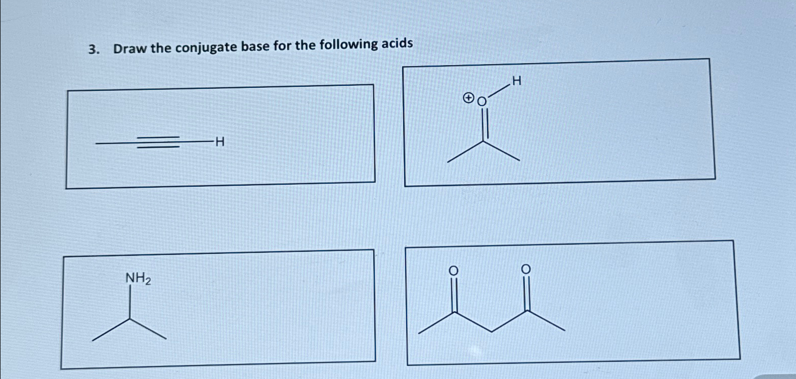 Solved Draw The Conjugate Base For The Following Acids