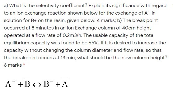 Solved a) What is the selectivity coefficient? Explain its | Chegg.com