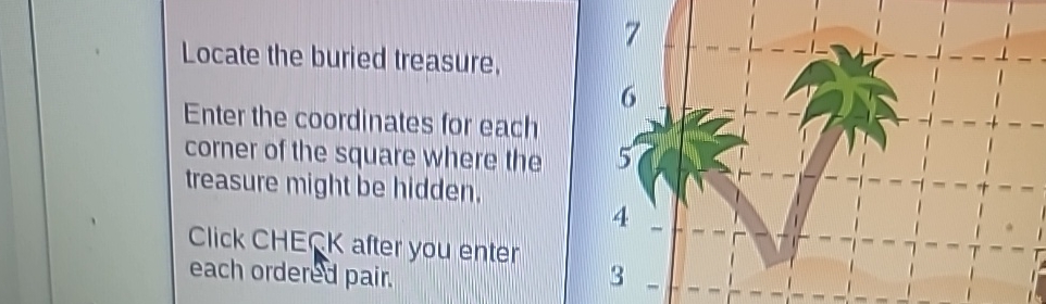 Solved Locate the buried treasure,Enter the coordinates for | Chegg.com