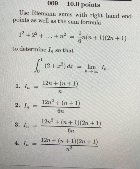 Solved 009 10.0 points Use Riemann sums with right hand end- | Chegg.com
