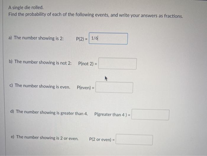 Solved A single die rolled. Find the probability of each of | Chegg.com