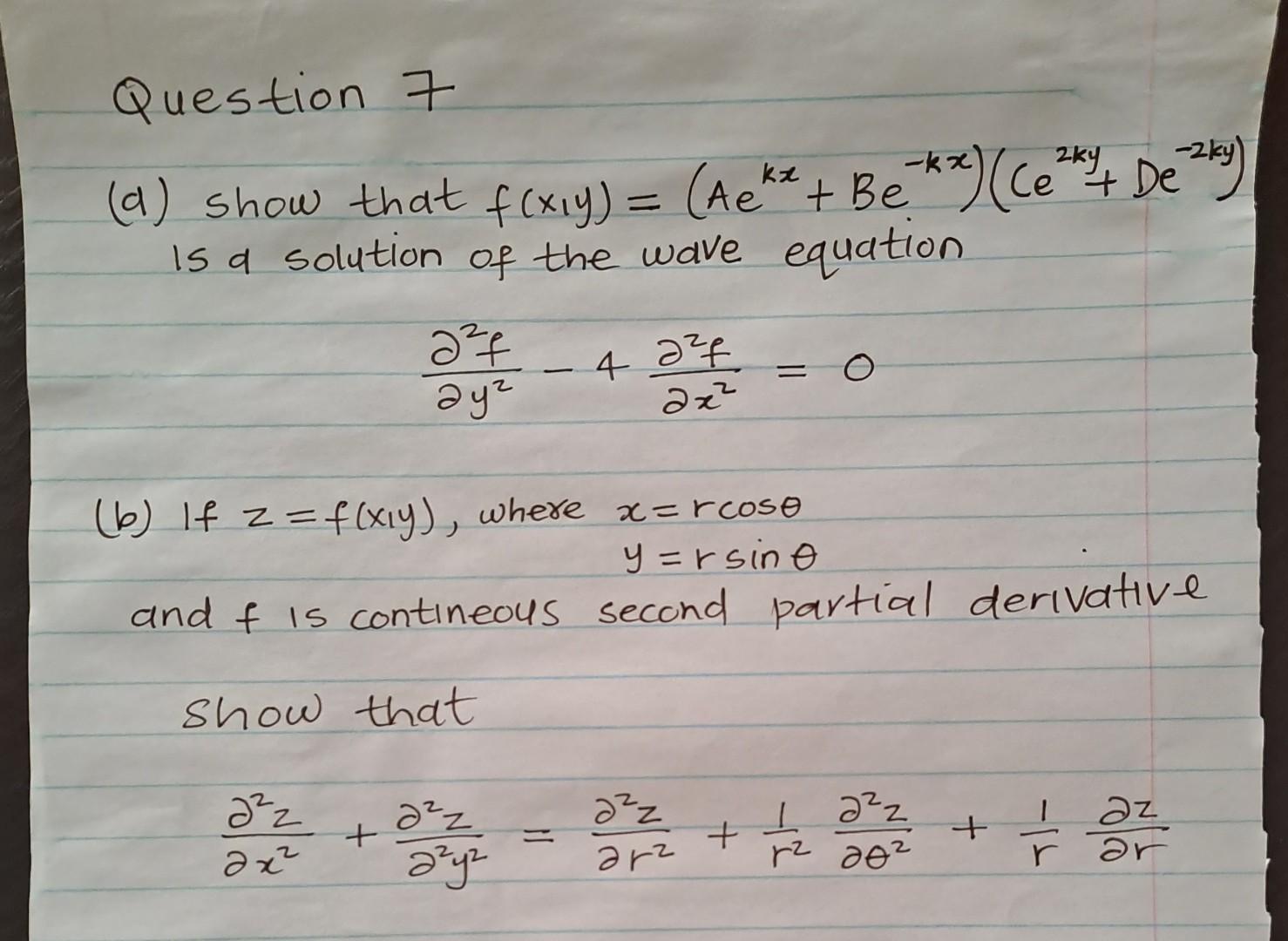 Solved (a) Show that f(x,y)=(Aekx+Be−kx)(Ce2ky+De−2ky) is a | Chegg.com