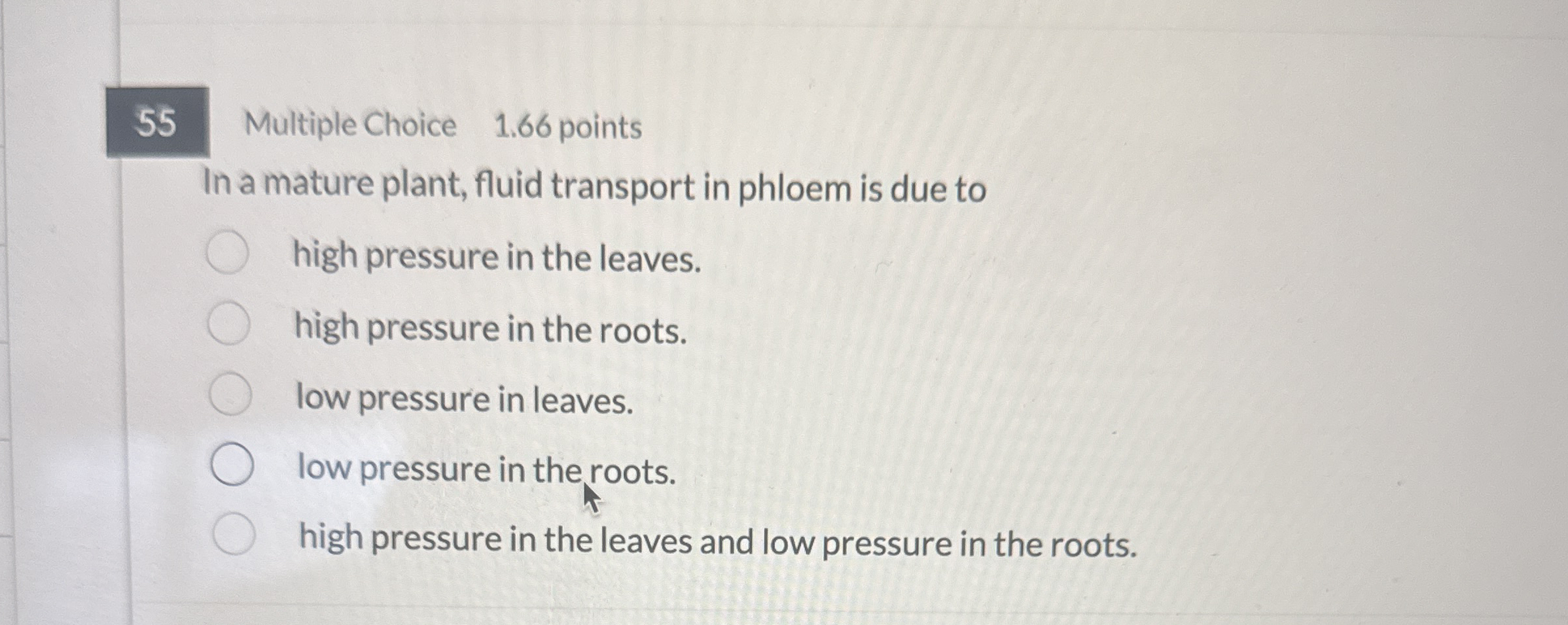 Solved Multiple Choice 1.66 ﻿pointsIn a mature plant, fluid | Chegg.com