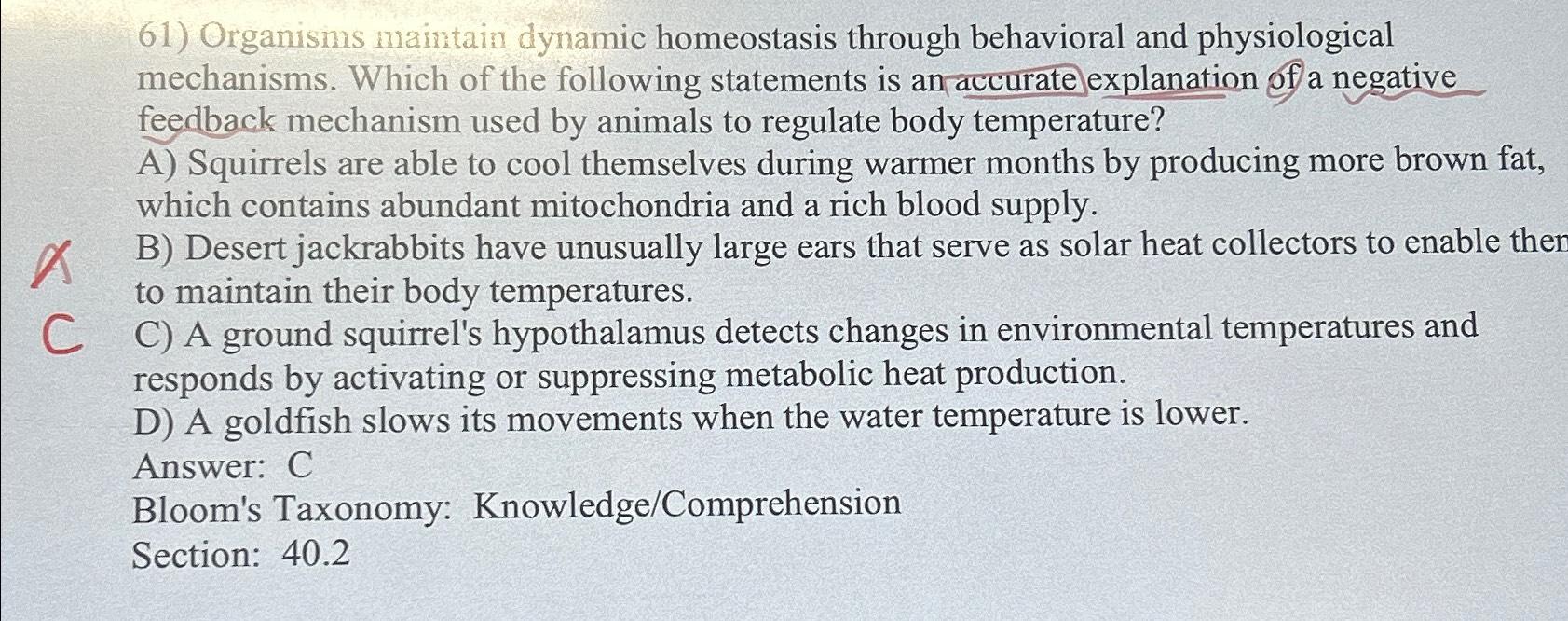 Solved Organisms maintain dynamic homeostasis through | Chegg.com