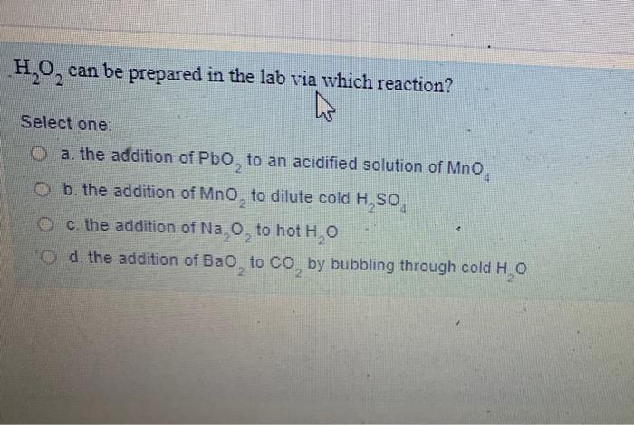 Solved H2O2 H,O, can be prepared in the lab via which | Chegg.com