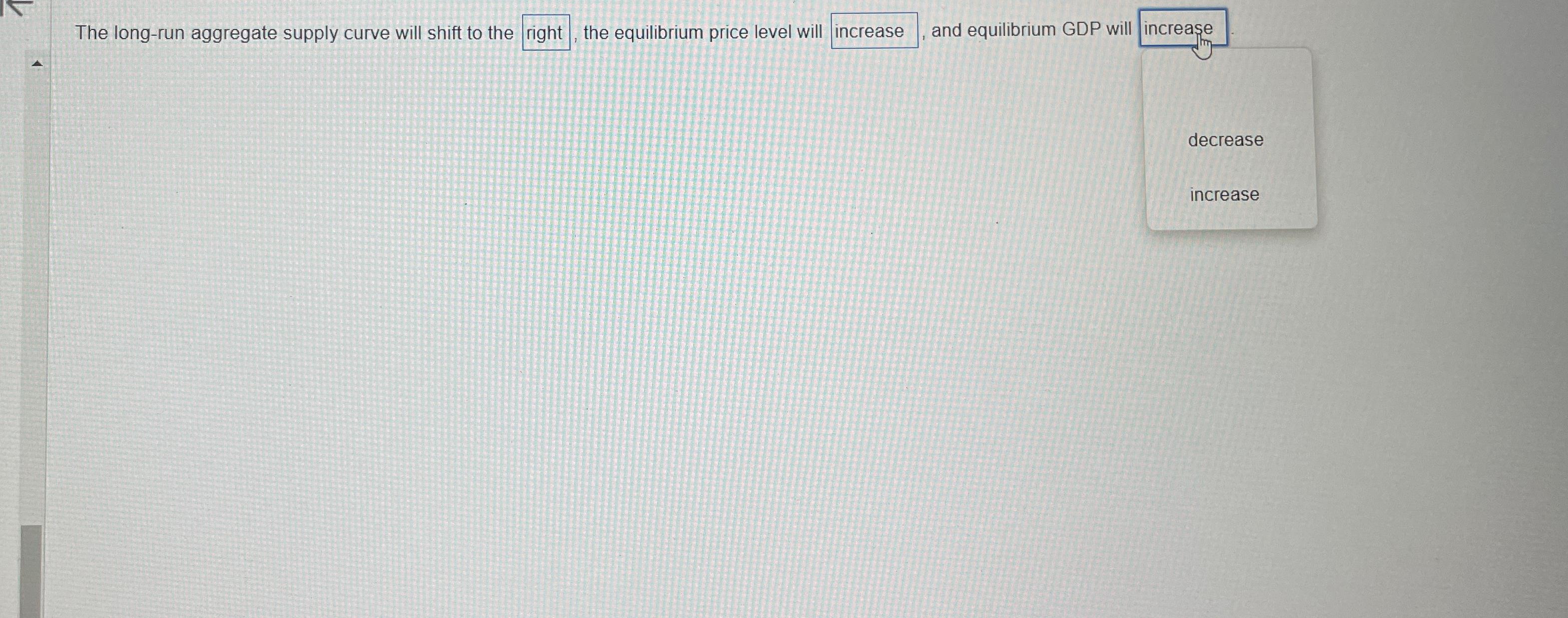 Solved The long-run aggregate supply curve will shift to the | Chegg.com