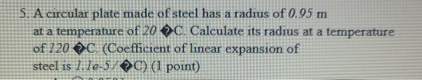Solved 5. A circular plate made of steel has a radius of | Chegg.com