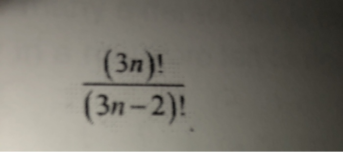 Solved (3n)! (3-2) | Chegg.com
