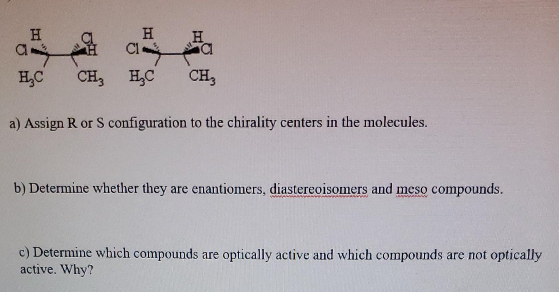 Solved a) Assign R or S configuration to the chirality | Chegg.com