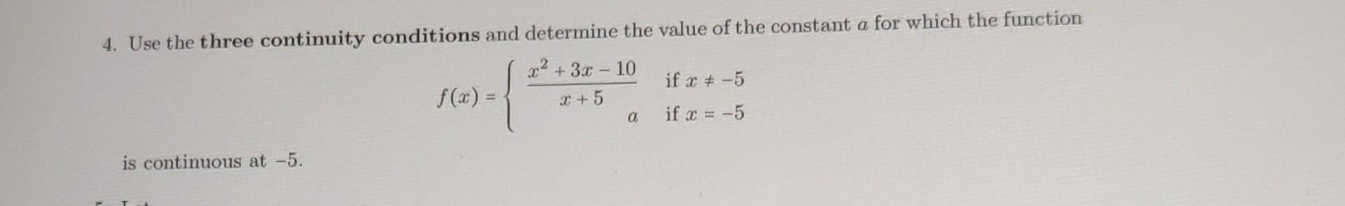 Solved f(x)=⎩⎨⎧x+5x2+3x−10a if x =−5 if x=−5 is continuous | Chegg.com