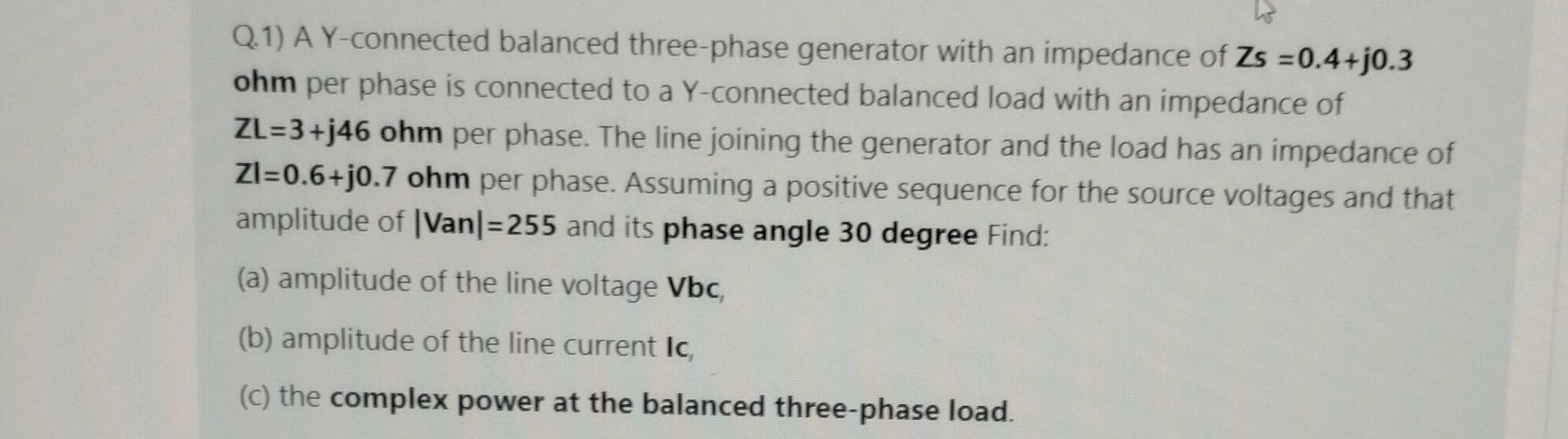 Solved Q.1) A Y-connected balanced three-phase generator | Chegg.com