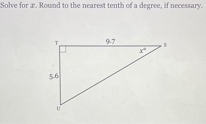 Solved Solve for x. Round to the nearest tenth of a degree, | Chegg.com