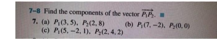 Solved 7-8 Find the components of the vector P1P2. 7. (a) | Chegg.com