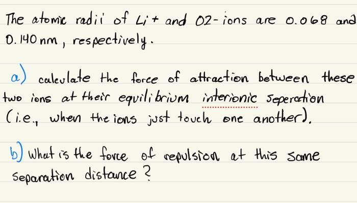 Solved The atomic radii of Li+and 02 -ions are 0.068 and | Chegg.com