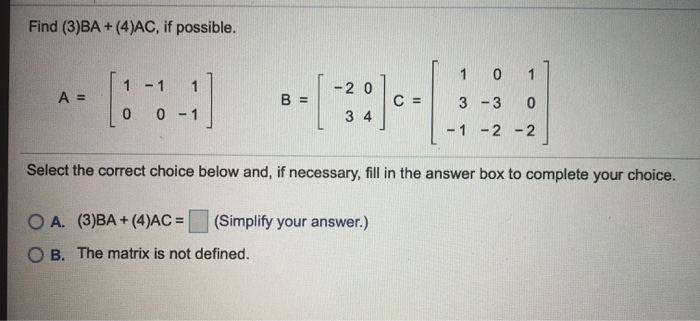 Solved Find (3)BA + (4)AC, if possible. 1 0 1 1 - 1 1 -20 A | Chegg.com