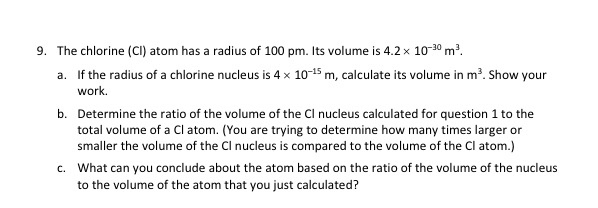 Solved 9. The chlorine (CI) atom has a radius of 100 pm. Its | Chegg.com