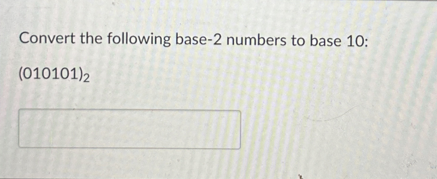 Solved Using MATLABConvert the following base-2 ﻿numbers to | Chegg.com