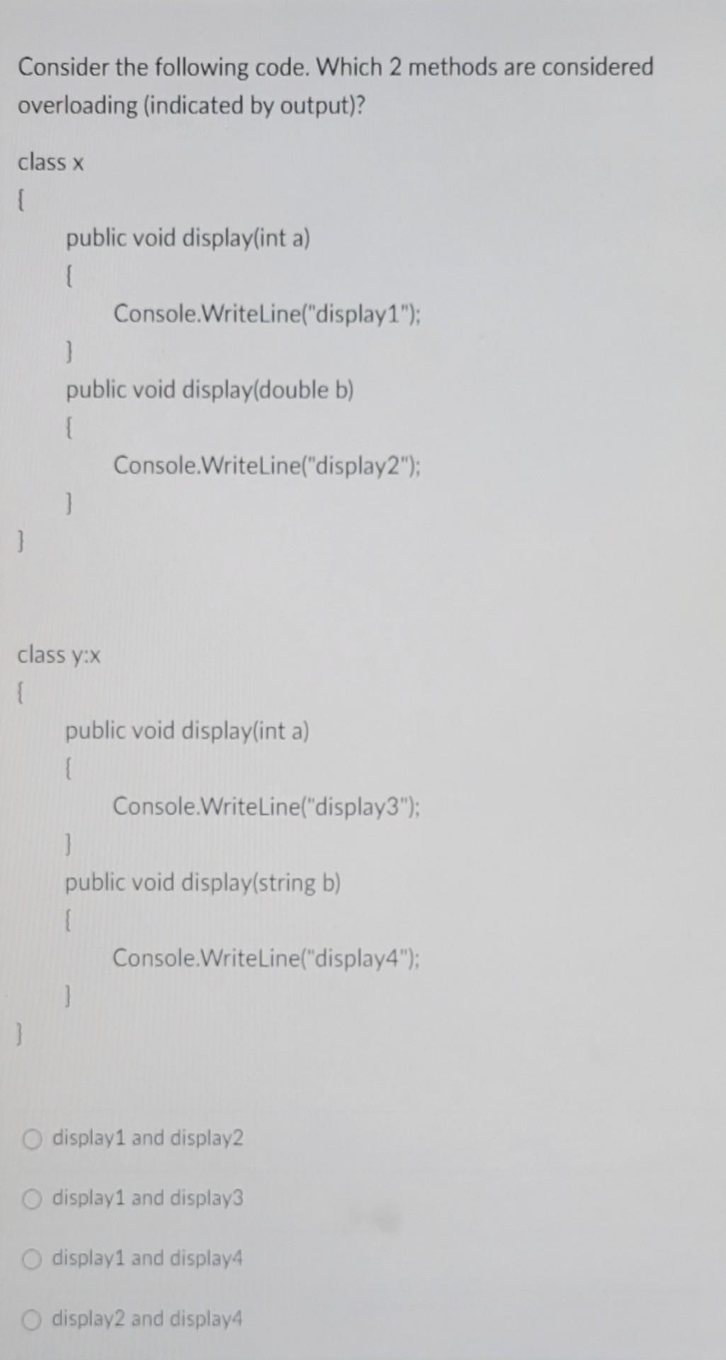 Solved Consider the following code. Which 2 methods are | Chegg.com