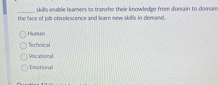 skills enable learners to transfer their knowledge | Chegg.com