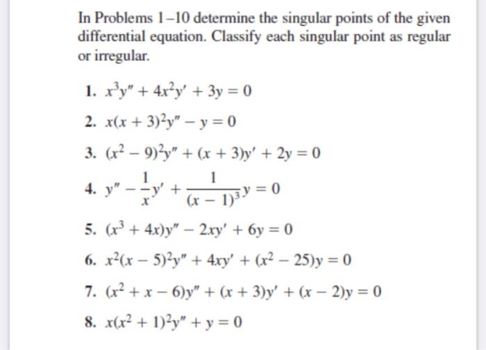 Solved In Problems 1-10 determine the singular points of the | Chegg.com