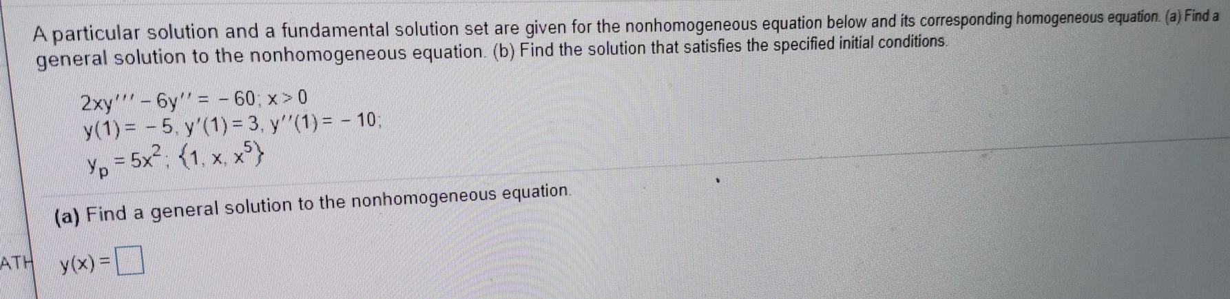 Solved A particular solution and a fundamental solution set | Chegg.com