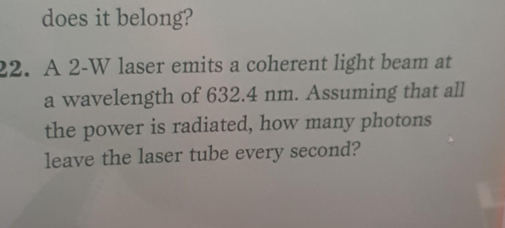 Solved 2. A 2−W laser emits a coherent light beam at a | Chegg.com