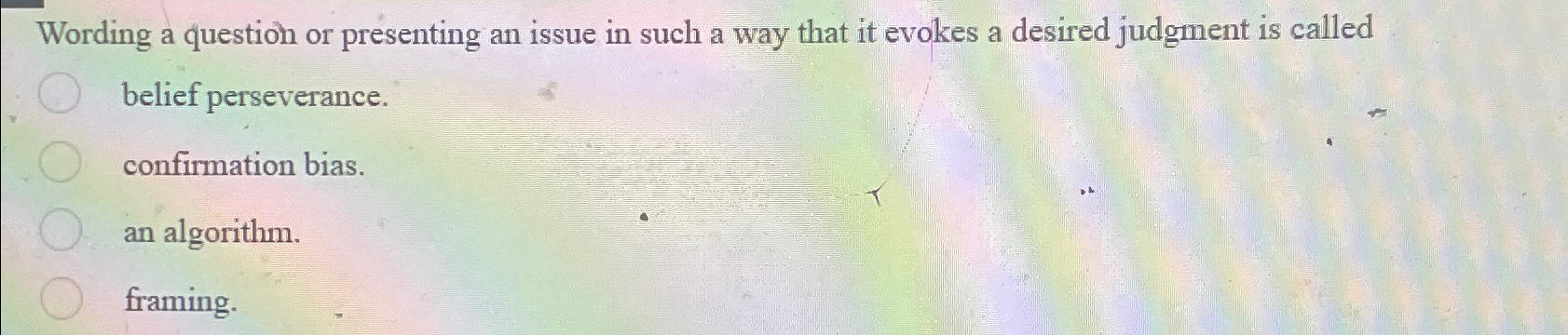 Solved Wording a question or presenting an issue in such a | Chegg.com