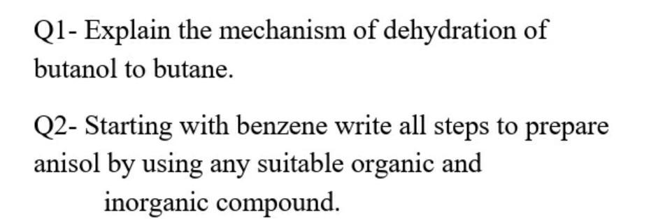Solved Q1- Explain the mechanism of dehydration of butanol | Chegg.com
