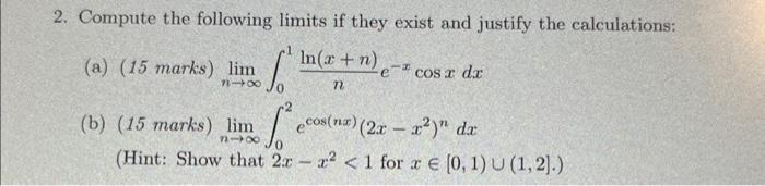 Solved 2. Compute the following limits if they exist and | Chegg.com