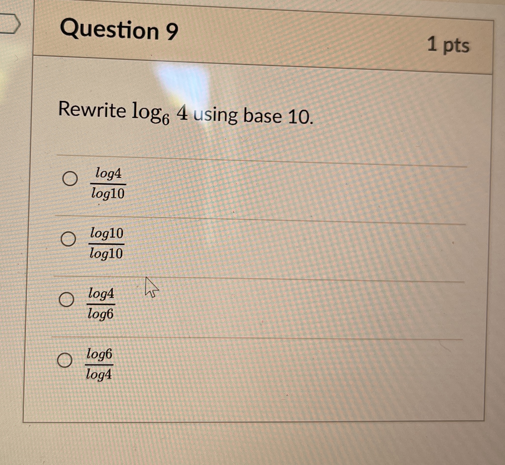 Solved Question 91 ﻿ptsRewrite log64 ﻿using base | Chegg.com