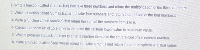 Solved 1-Write a function called times (a,b,c) that take | Chegg.com