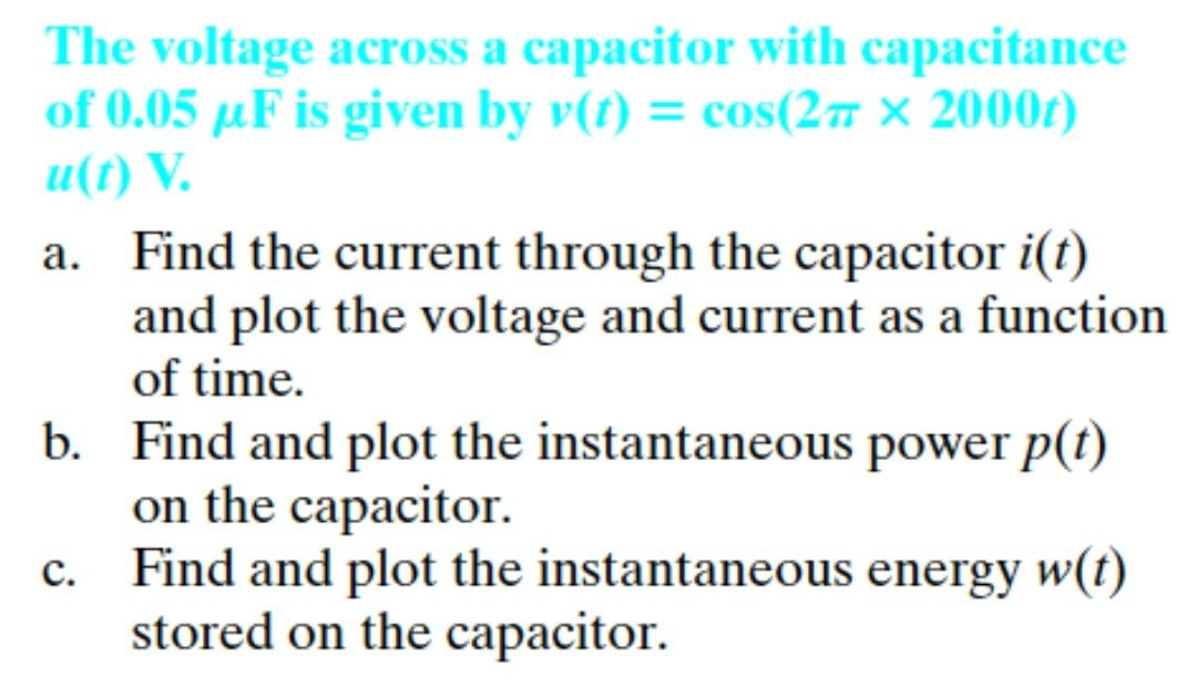 Solved The voltage across a capacitor with capacitance of | Chegg.com