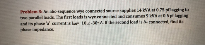 Solved Problem 3: An abc-sequence wye connected source | Chegg.com