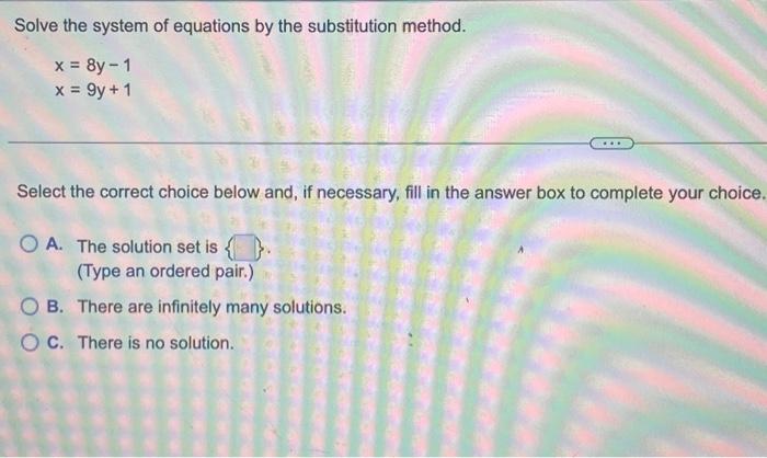 Solved Solve the system of equations by the substitution | Chegg.com