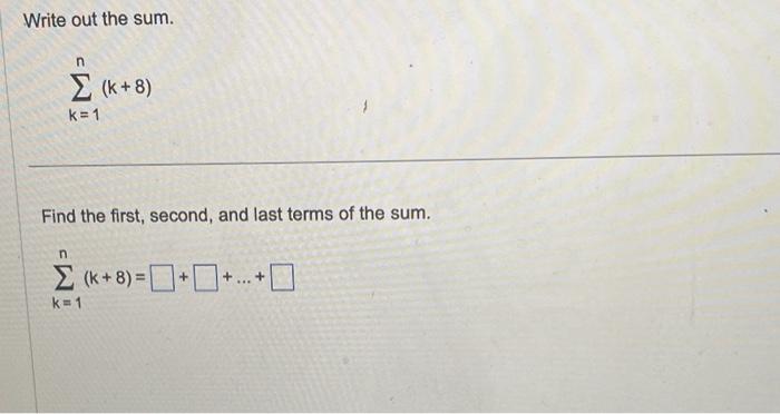 Solved Write out the sum. ∑k=1n9k2 ∑k=1n9k2=++⋅+ (Type the | Chegg.com