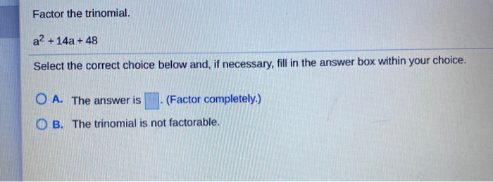 Solved Factor the trinomial. a2 + 14a +48 Select the correct | Chegg.com