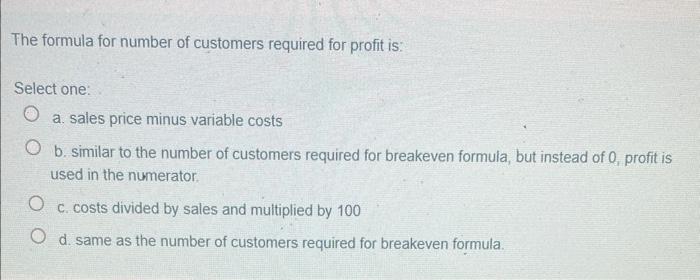 Solved The formula for number of customers required for | Chegg.com